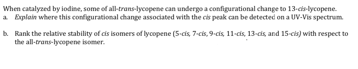Solved When catalyzed by iodine, some of all-trans-lycopene | Chegg.com