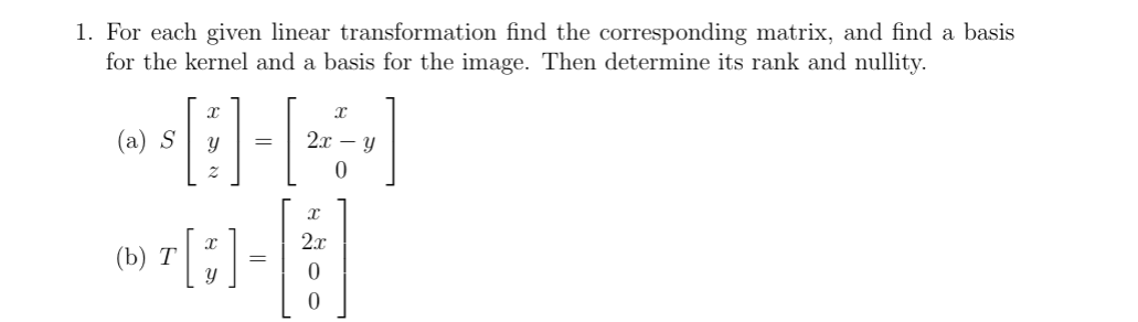 Solved 1 For Each Given Linear Transformation Find The