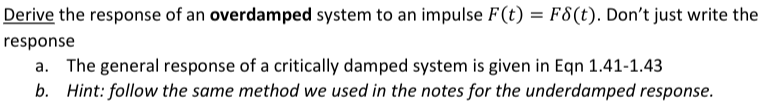 Derive the response of an overdamped system to an | Chegg.com