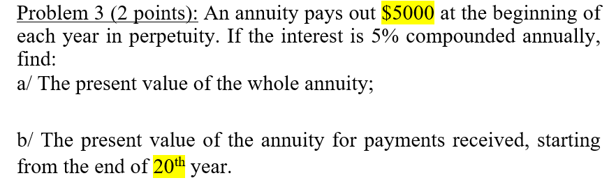 Solved Problem 3 ( 2 points): An annuity pays out $5000 at | Chegg.com