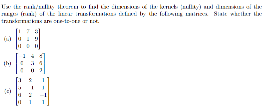 Solved Use the rank/nullity theorem to find the dimensions | Chegg.com