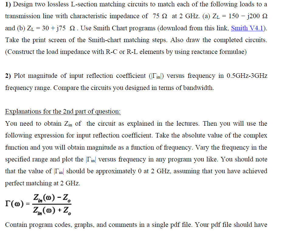 Solved 1) Design two lossless L-section matching circuits to | Chegg.com
