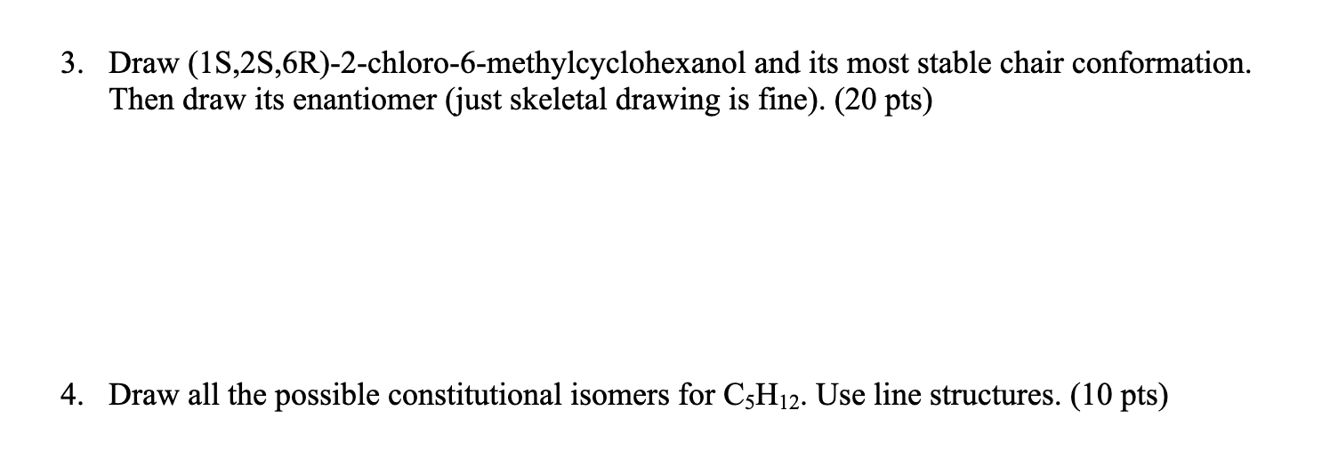 Solved 3. Draw (15,2S,6R)-2-chloro-6-methylcyclohexanol and | Chegg.com
