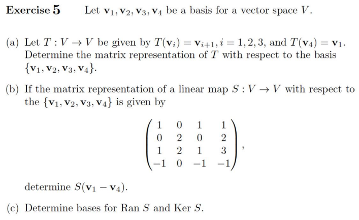 Solved Exercise 5 Let v1,v2,v3,v4 be a basis for a vector | Chegg.com Solved Exercise 5 Let v1,v2,v3,v4 be a basis for a vector | Chegg.com