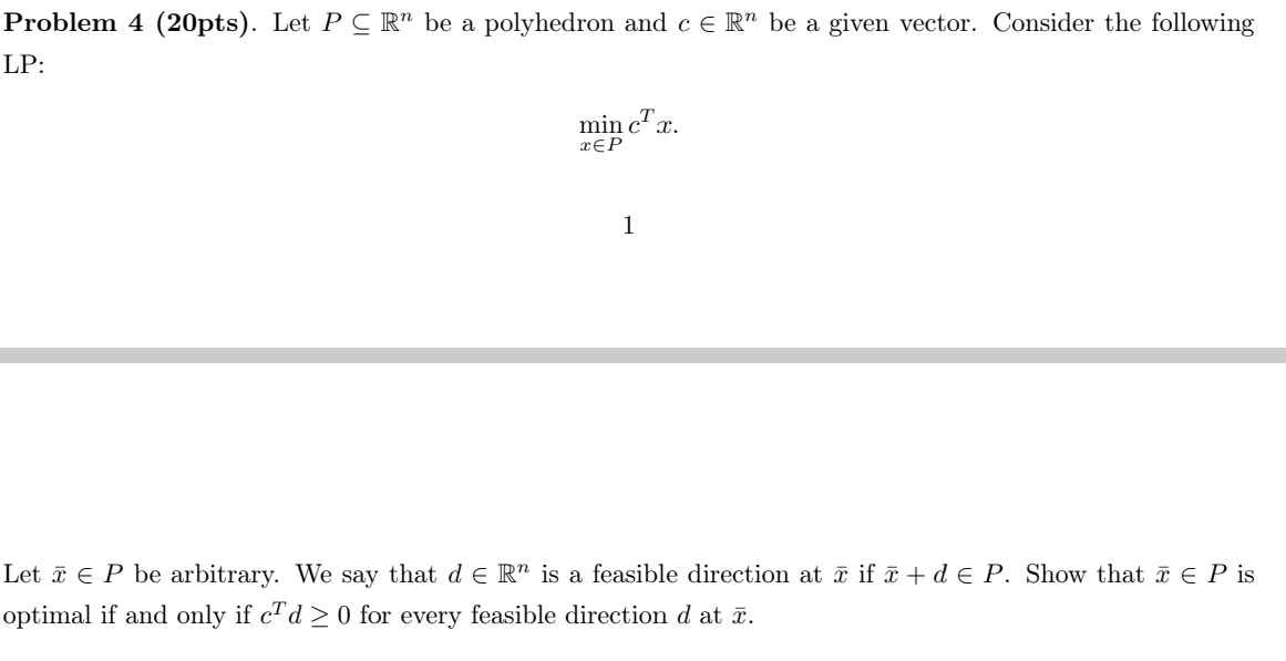 Solved Problem 4 (20pts). Let P⊆Rn be a polyhedron and c∈Rn | Chegg.com