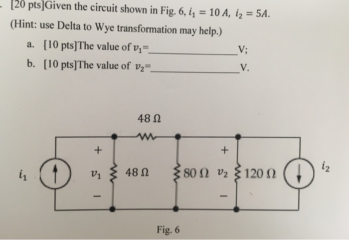 Solved 20 pts]Given the circuit shown in Fig. 6, i, 10 A, i2 | Chegg.com