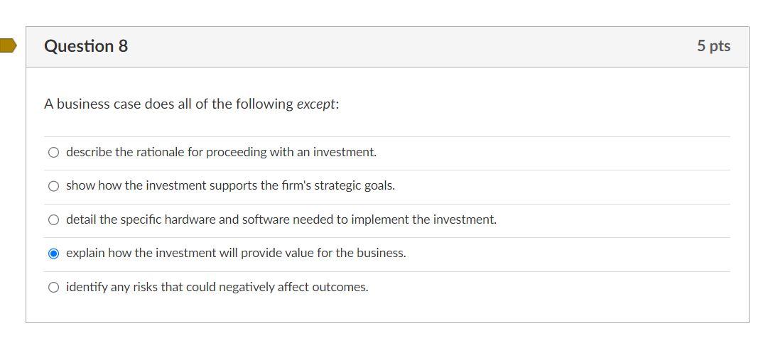 A business case does all of the following except: | Chegg.com
