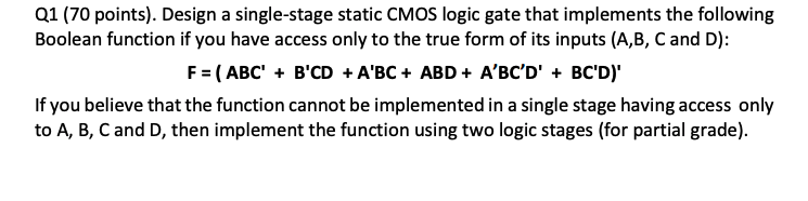Solved Q1 (70 points). Design a single-stage static CMOS | Chegg.com