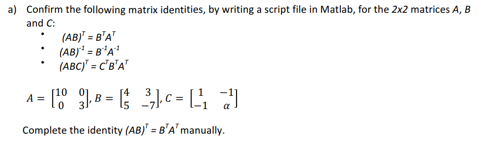 Solved a) Confirm the following matrix identities, by | Chegg.com