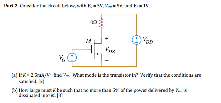 Solved Part 2. Consider the circuit below, with VG = 5V, Vpp | Chegg.com
