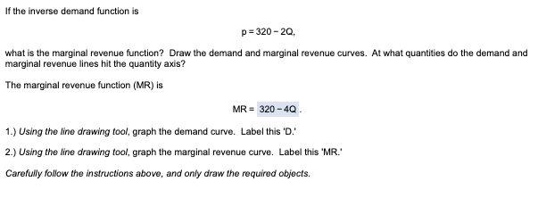 Solved If the inverse demand function is p=320−2Q, what is | Chegg.com