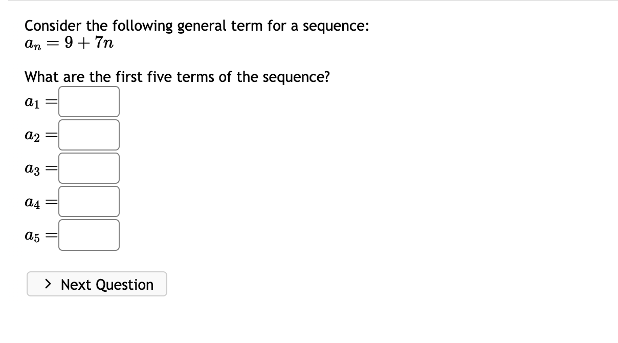Solved Consider the following general term for a sequence: | Chegg.com