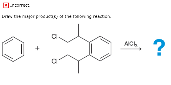 Solved XIncorrect. Draw the major product(s) of the | Chegg.com