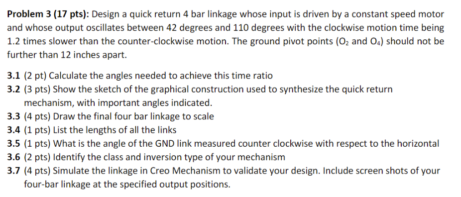 Solved Problem 3 (17 pts): Design a quick return 4 bar | Chegg.com