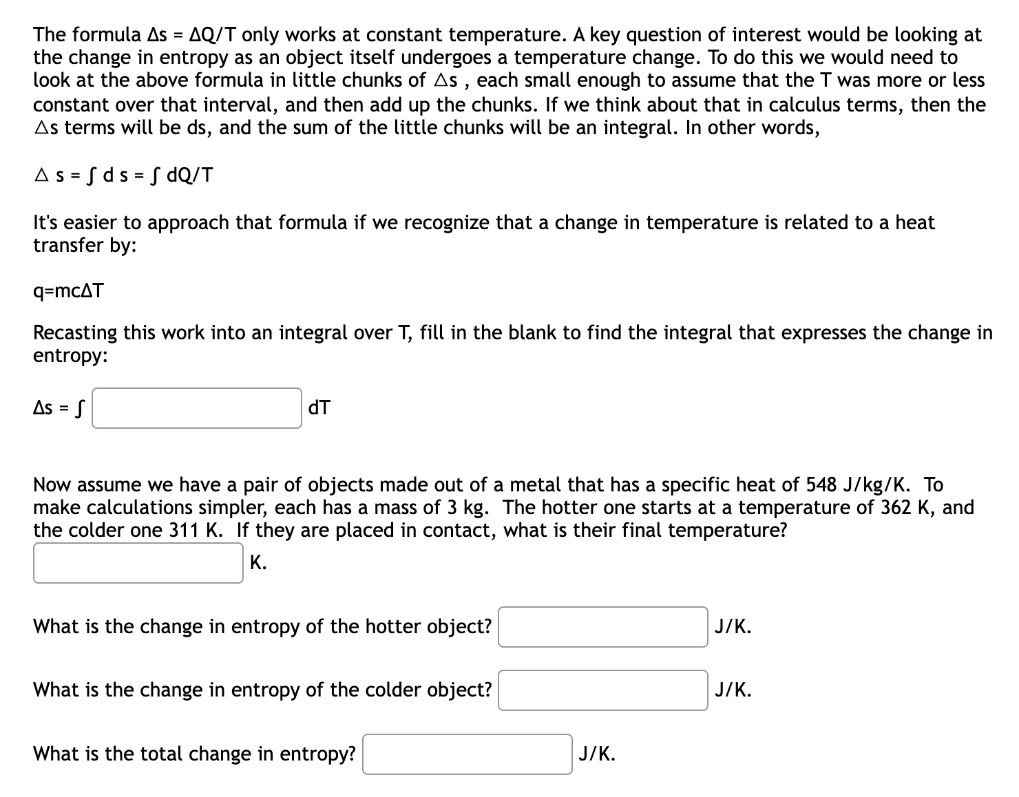 Solved The formula Δs=ΔQ/T only works at constant | Chegg.com