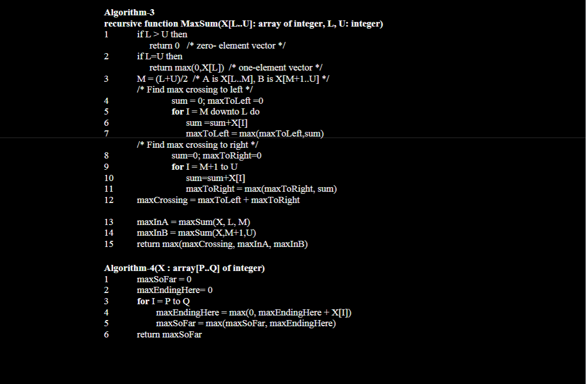 Solved Algorithm-1(X : array[P..Q] of integer) maxSoFar = 0 | Chegg.com