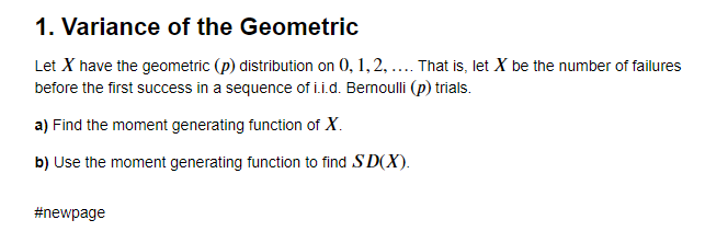 Solved 1. Variance of the Geometric Let X have the geometric | Chegg.com