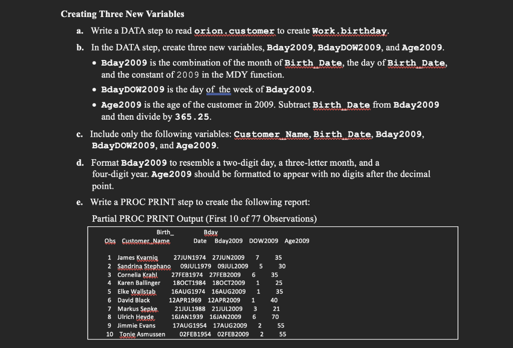Solved Creating Three New Variables a. Write a DATA step to | Chegg.com