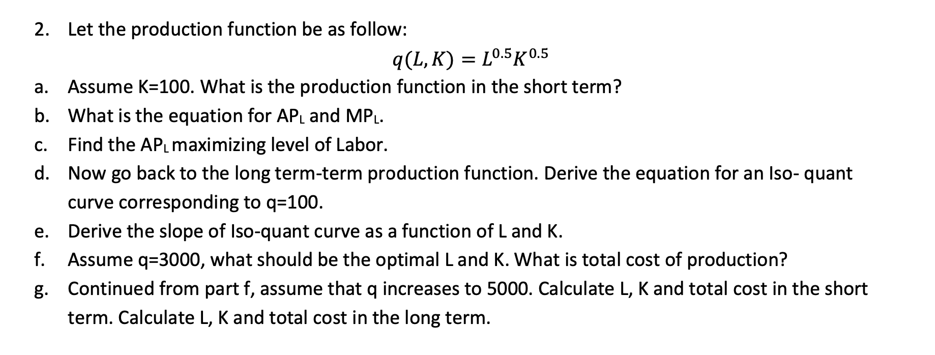 Solved a. 2. Let the production function be as follow: | Chegg.com