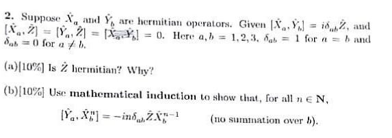 Solved Suppose xa˙ ﻿and Yb˙ ﻿are hermitian operators. Given | Chegg.com