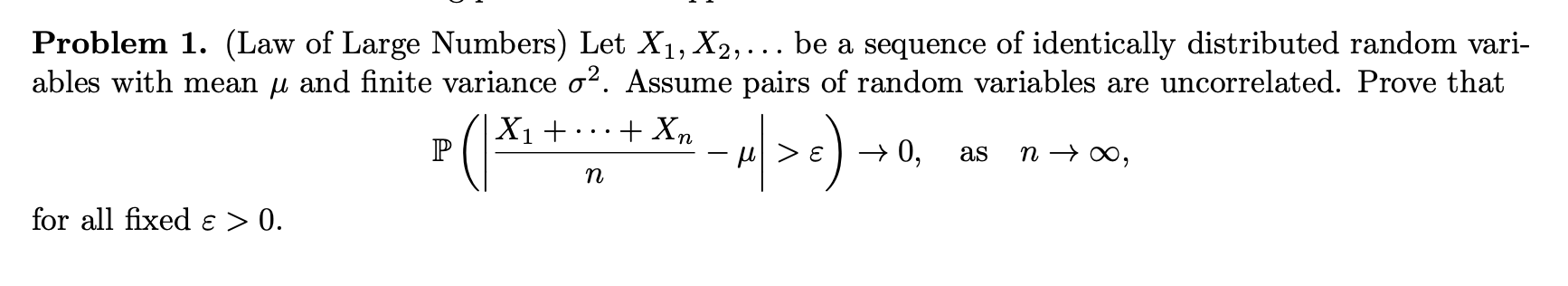 Solved Problem 1. (Law of Large Numbers) Let X1,X2,… be a | Chegg.com