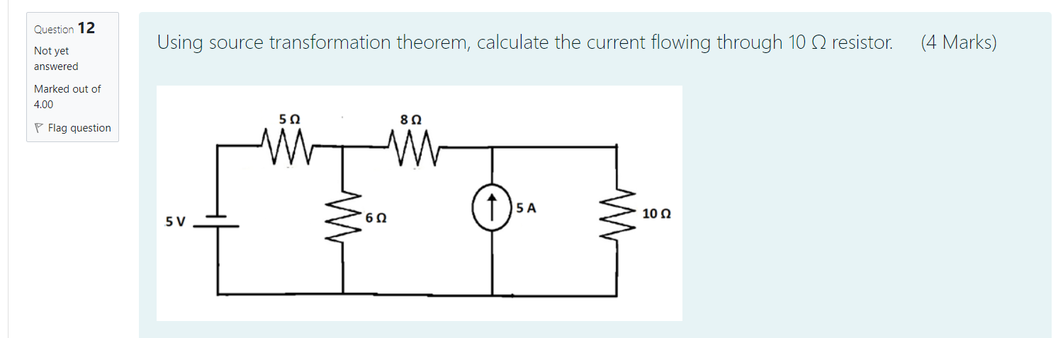 Solved Question 12 Using source transformation theorem, | Chegg.com