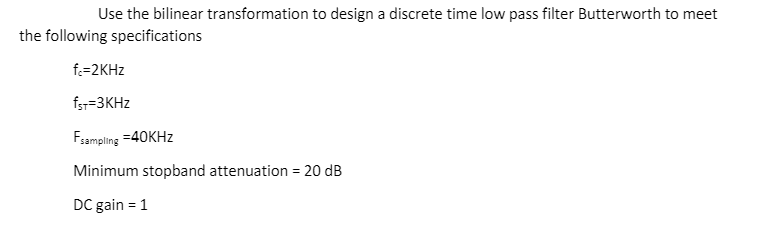 Solved Use the bilinear transformation to design a discrete | Chegg.com