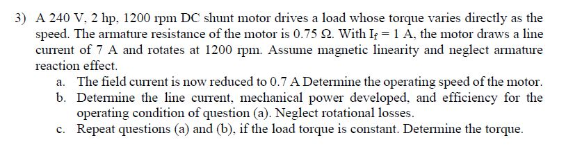Solved 3) A 240 V, 2 hp, 1200 rpm DC shunt motor drives a | Chegg.com
