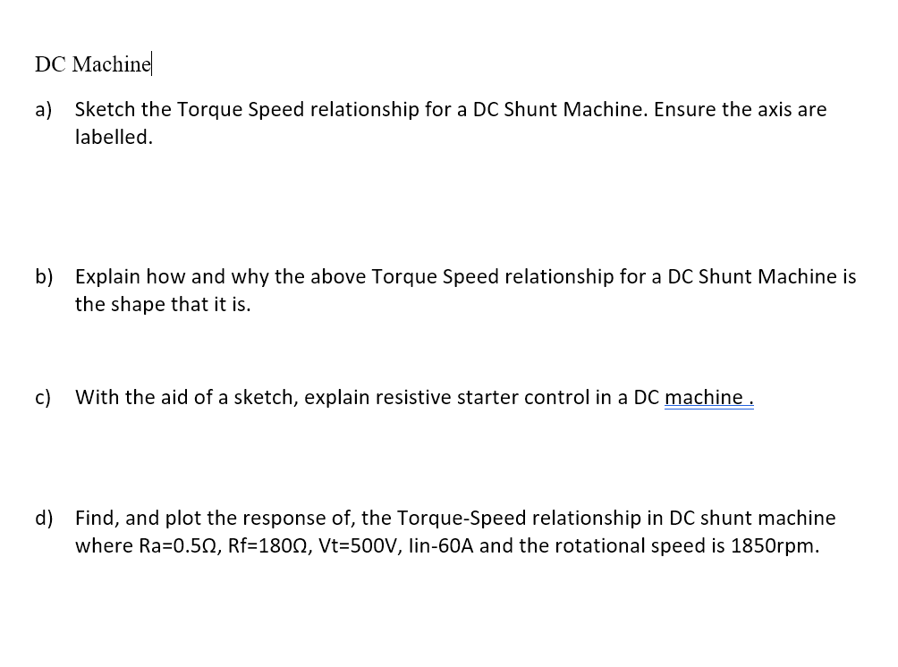 Solved DC Machine a) Sketch the Torque Speed relationship | Chegg.com