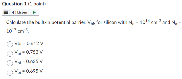 [Solved]: Calculate the built-in potential barrier, Vbi, fo