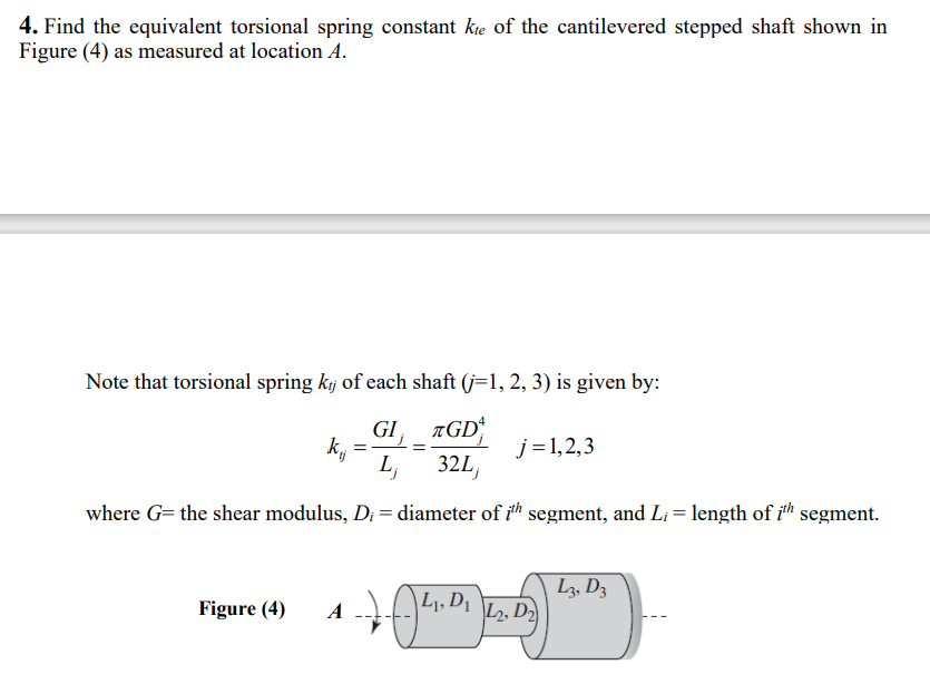 Solved 4. Find the equivalent torsional spring constant kte | Chegg.com