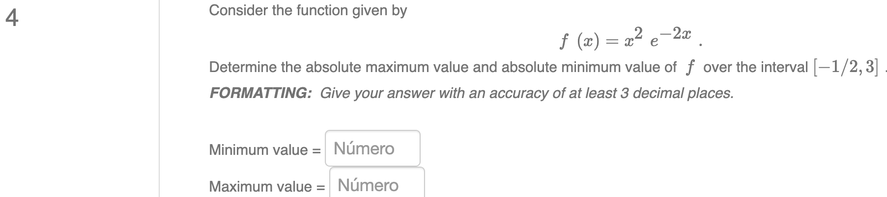 Solved Consider the function given by f(x)=x2e−2x Determine | Chegg.com
