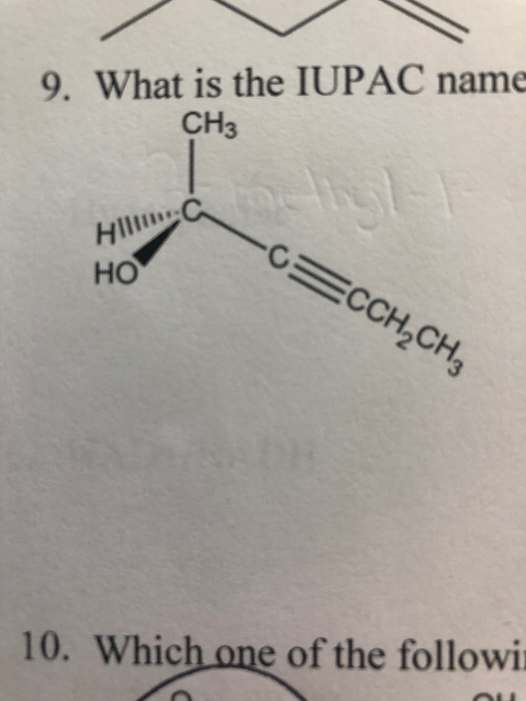 Solved 9. What is the IUPAC name CH3 HIlC HO CCCH2CH3 10. | Chegg.com