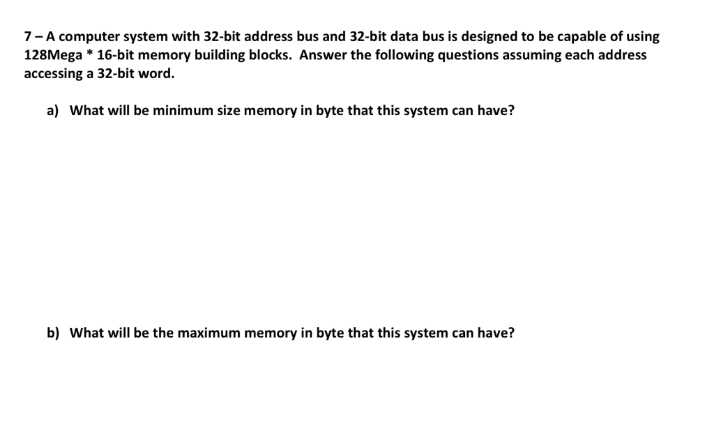 7 A Computer System With 32 Bit Address Bus And 