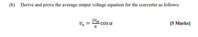 Solved (b) Derive and prove the average output voltage | Chegg.com Solved (b) Derive and prove the average output voltage | Chegg.com