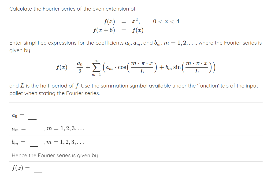 Solved Calculate the Fourier series of the even extension of | Chegg.com