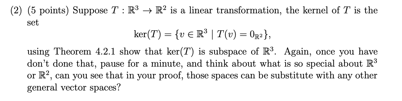 Solved (2) (5 points) Suppose T : R3 + R2 is a linear | Chegg.com