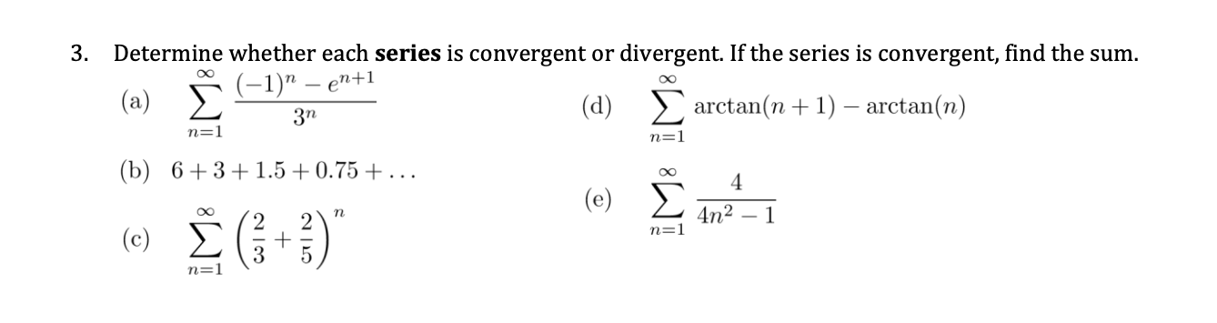 Solved 3. Determine whether each series is convergent or | Chegg.com
