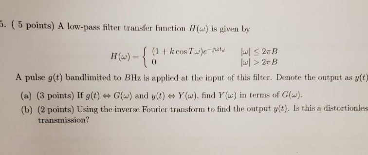 Solved 5. (5 points) A low-pass filter transfer function H() | Chegg.com