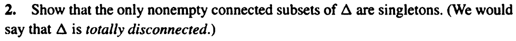 Solved 2. Show that the only nonempty connected subsets of A | Chegg.com