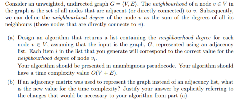 Solved Consider an unweighted, undirected graph G = 〈V, E). | Chegg.com