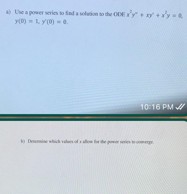Solved a) Use a power series to find a solution to the ODE | Chegg.com