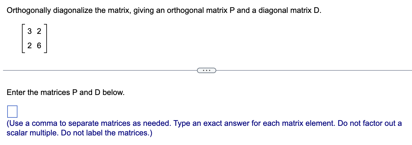 Solved Orthogonally diagonalize the matrix, giving an | Chegg.com