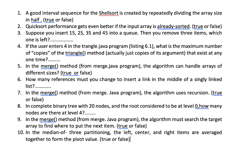 Solved 1. A good interval sequence for the Shellsort is | Chegg.com