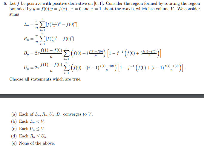 Solved 6. Let f be positive with positive derivative on | Chegg.com