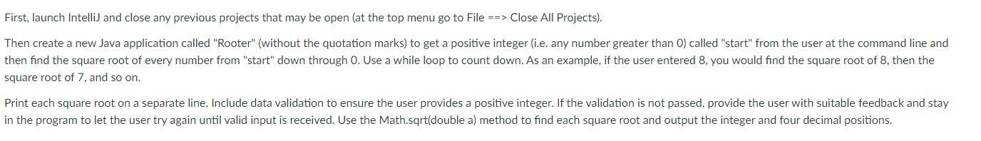 Solved First, launch IntelliJ and close any previous | Chegg.com