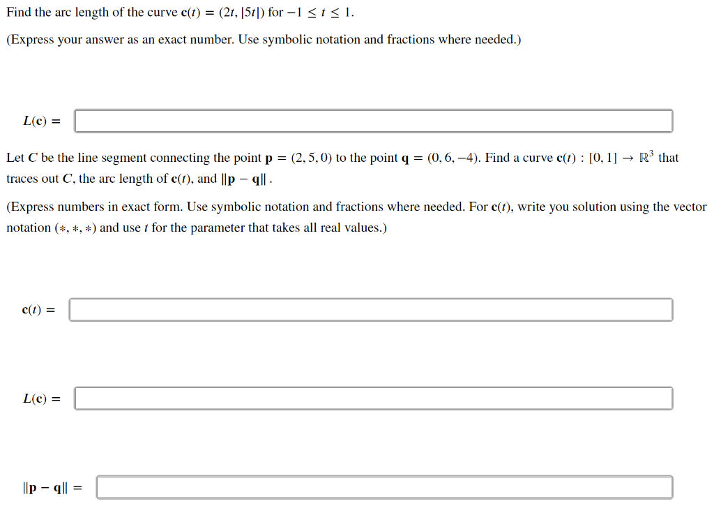 Solved Find the arc length of the curve c(t) = (2t, 15t|) | Chegg.com