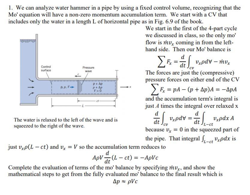 1. We can analyze water hammer in a pipe by using a | Chegg.com