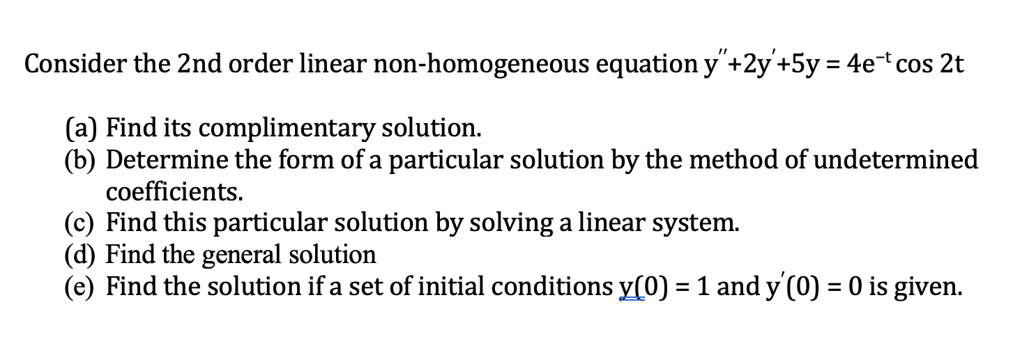 Solved Consider the 2nd order linear non-homogeneous | Chegg.com