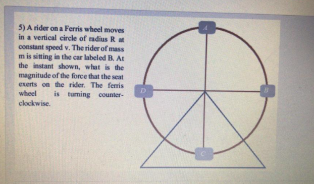 Solved 5) A rider on a Ferris wheel moves in a vertical | Chegg.com